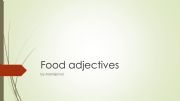 ESL - English PowerPoints: Food adjectives