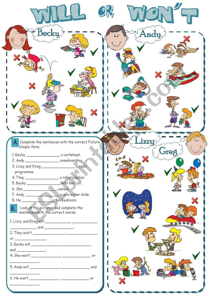 English worksheets: WILL or WON´T (Future Simple) *2 pages, 8 tasks* English worksheets: WILL or WON´T (Future Simple) *2 pages, 8 tasks*