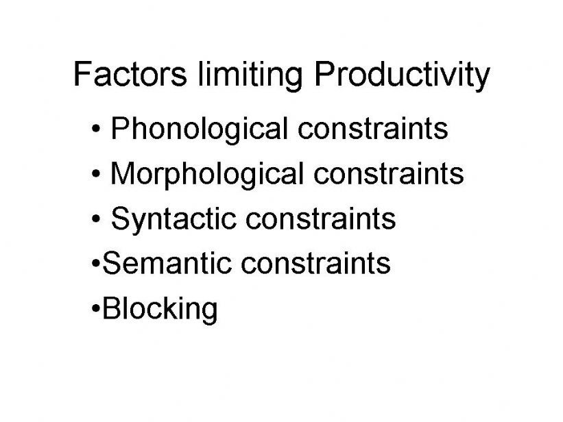 ESL - English PowerPoints: Factors Limiting morphological productivity