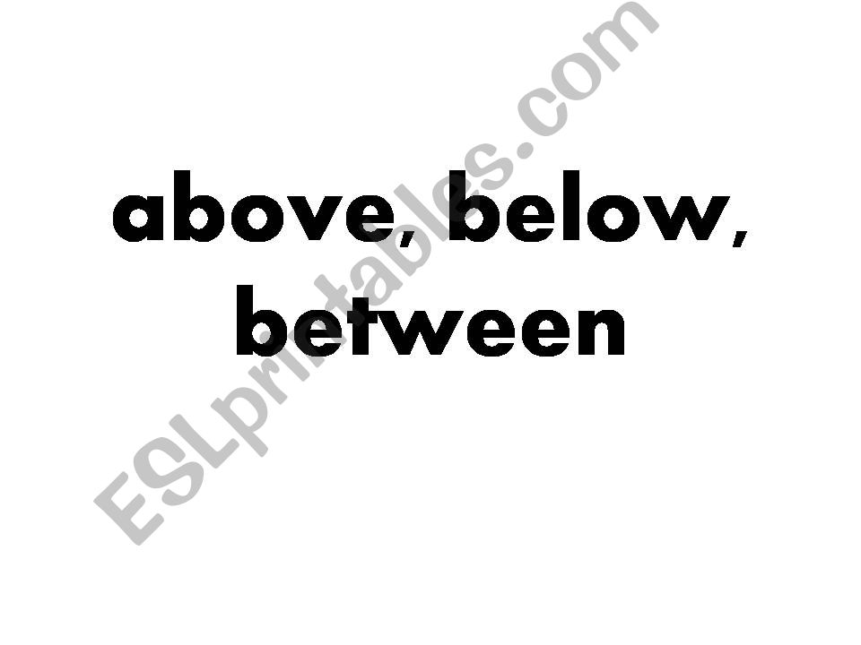 ESL - English PowerPoints: Preposition - Above, Below, Between