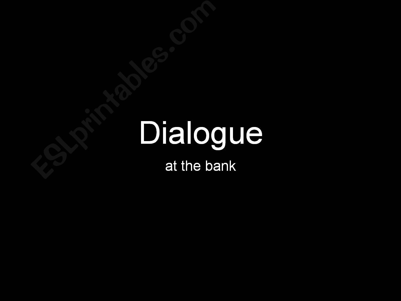 ESL - English PowerPoints: Bank Dialogue