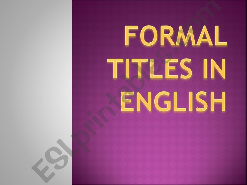 ESL - English PowerPoints: Formal Titles in English