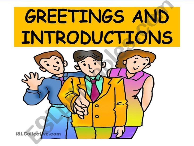 ESL - English PowerPoints: INTRODUCTIONS AND GREETINGS