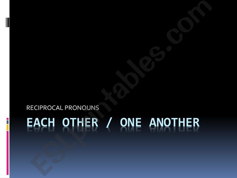 ESL - English PowerPoints: EACH OTHER / ONE ANOTHER