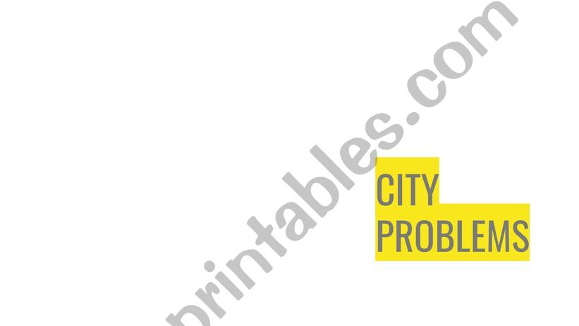 ESL - English PowerPoints: City Problems
