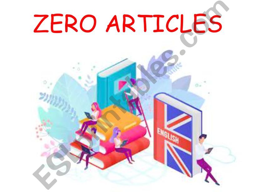 ESL - English PowerPoints: Zero articles