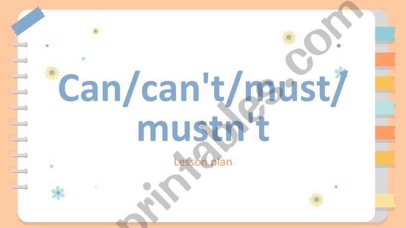 ESL - English PowerPoints: Can/canï¿½t/must/mustnï¿½t lesson plan