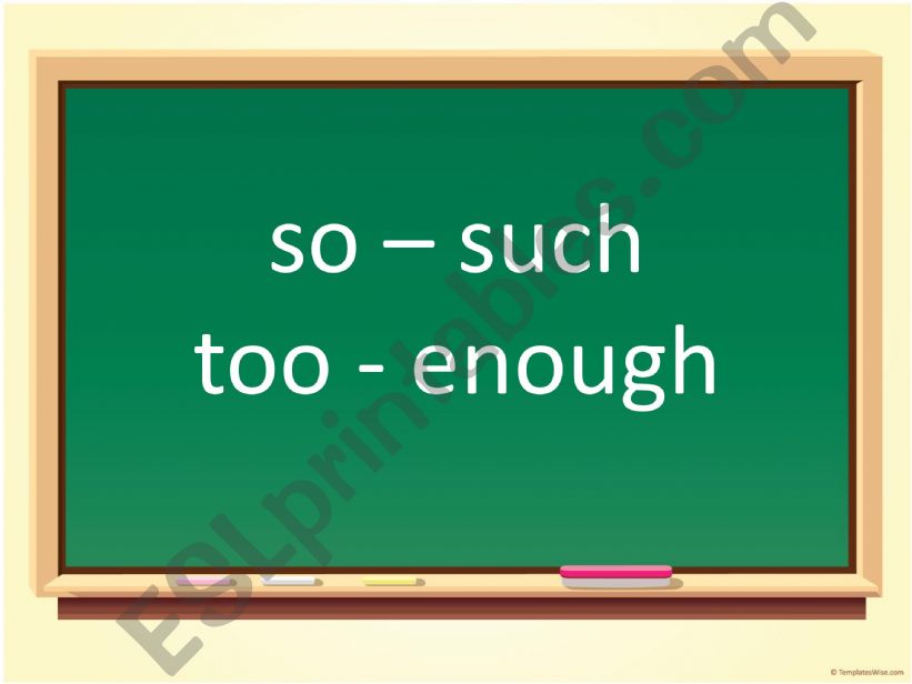 ESL - English PowerPoints: So- Such-Too- Enough
