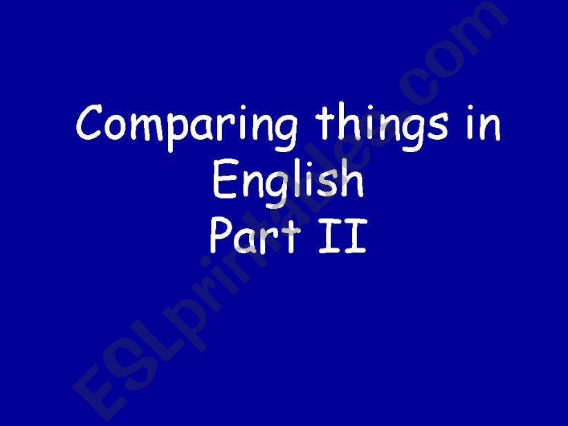 ESL - English PowerPoints: Comparative and Equatives