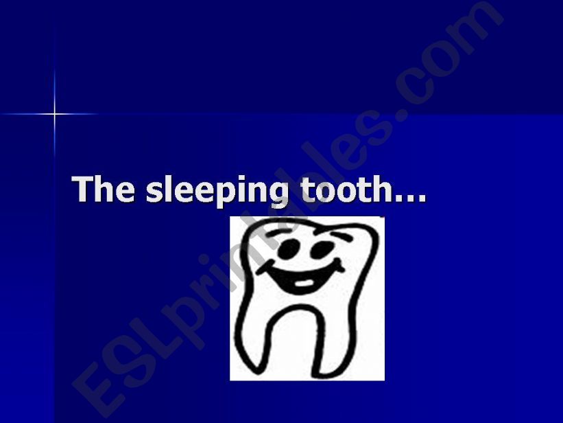 ESL - English PowerPoints: the sleeping tooth