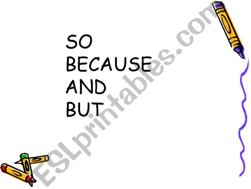 ESL - English PowerPoints: So Because And But