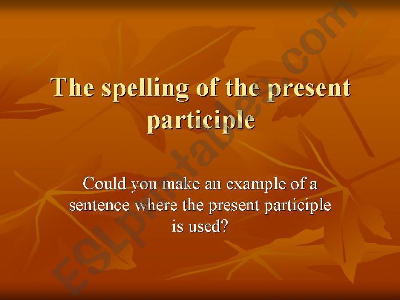ESL - English PowerPoints: the spelling of the present participle