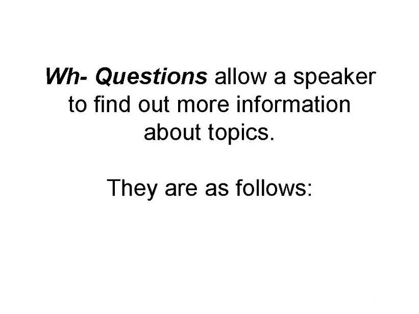 ESL - English PowerPoints: W Questions how to use them