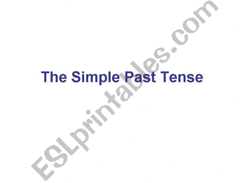 ESL - English PowerPoints: The Simple Past Tense