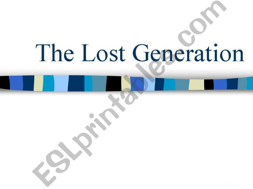 ESL - English PowerPoints: The Lost Generation