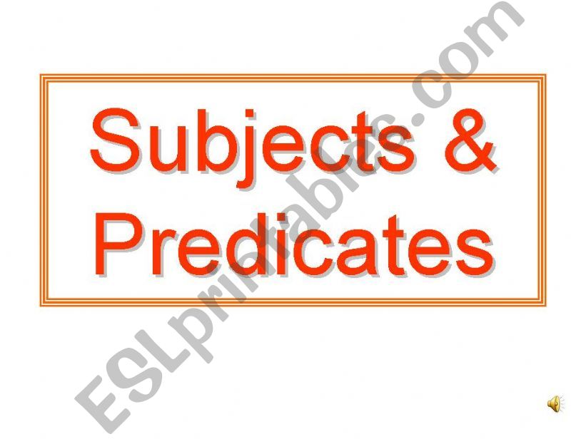 ESL - English PowerPoints: Subject & Predicates: Simple, Complete ...