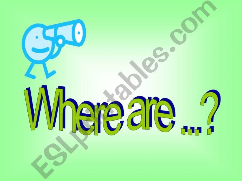 ESL - English PowerPoints: Where are...?
