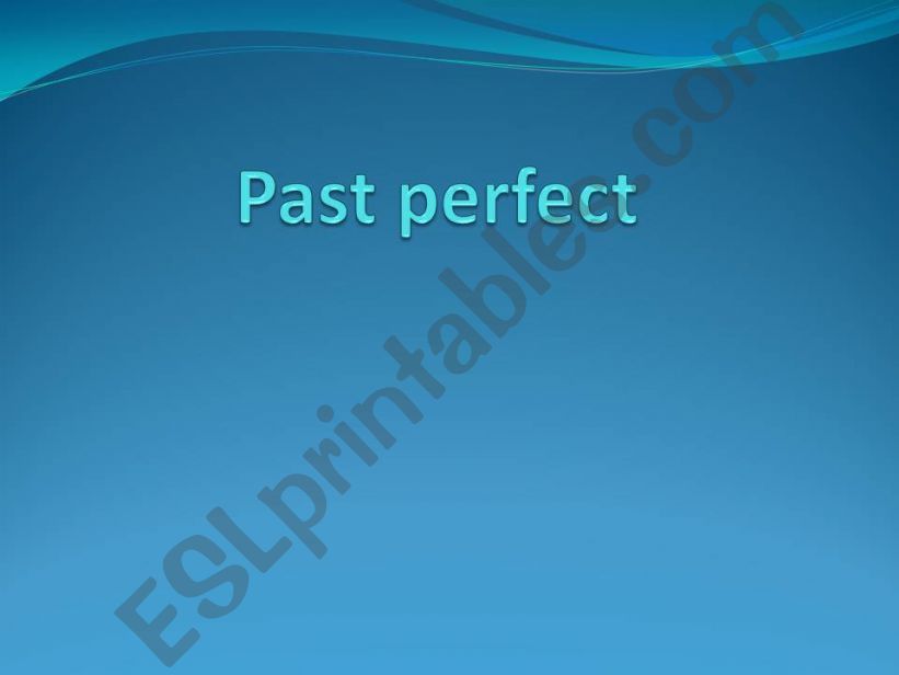 ESL - English PowerPoints: Past Perfect