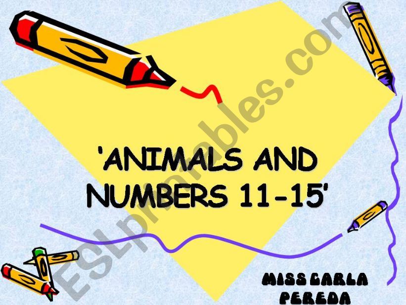 ESL - English PowerPoints: SOME ANIMALS AND NUMBER 11-15