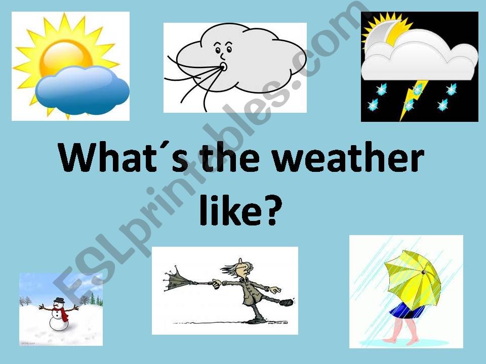 ESL - English PowerPoints: What´s the weather like?