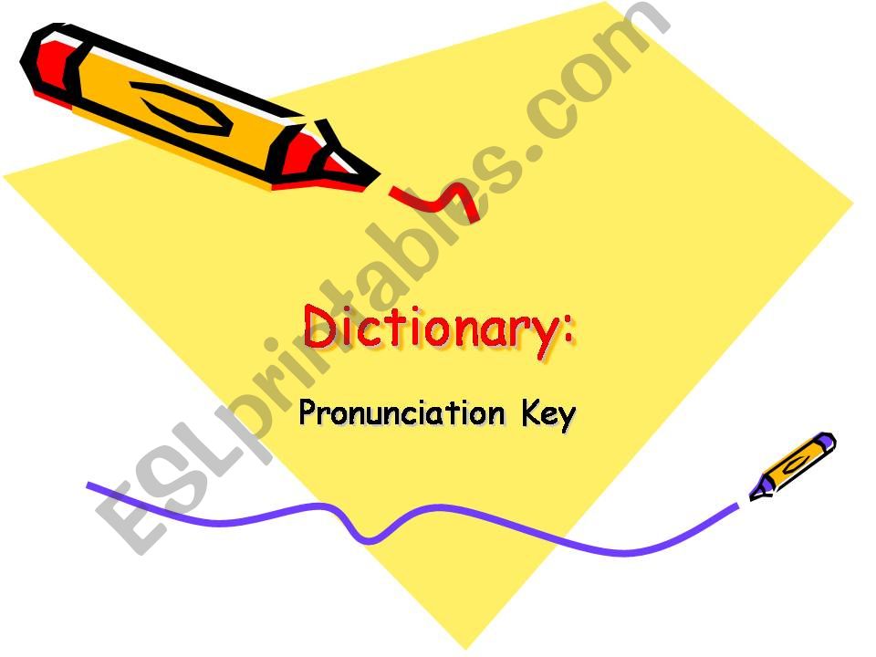 ESL - English PowerPoints: Dictionary: Pronunciation Key