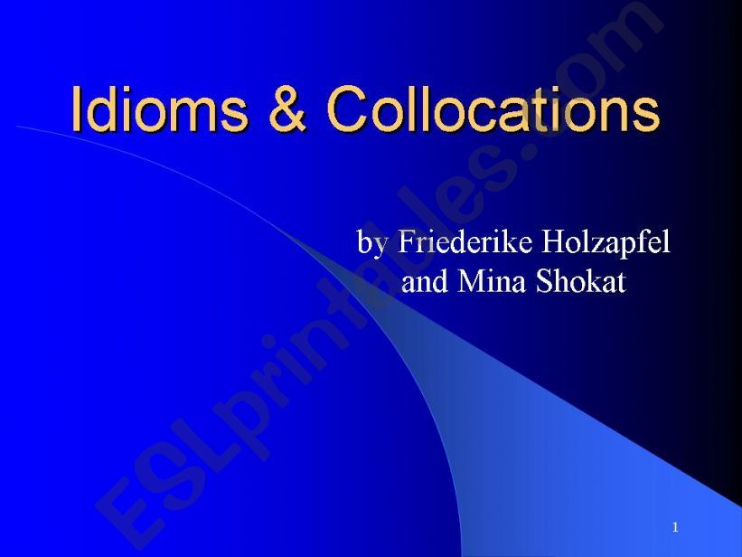 ESL - English PowerPoints: Idioms and collocations-very useful