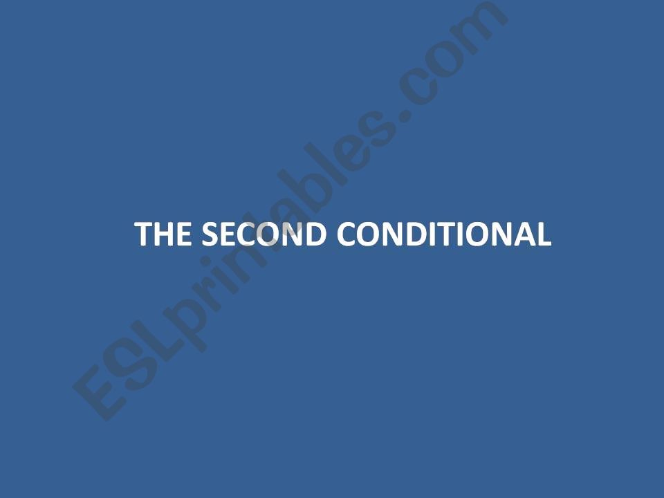 ESL - English PowerPoints: The Second Conditional