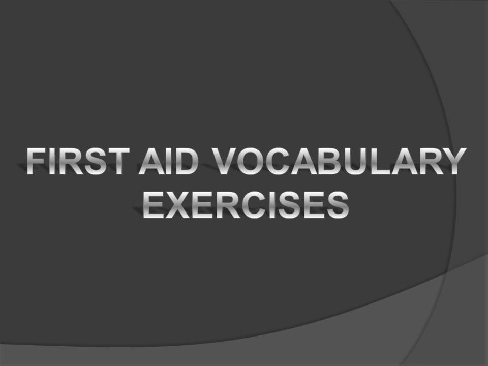 ESL - English PowerPoints: First Aid Vocabulary exercises