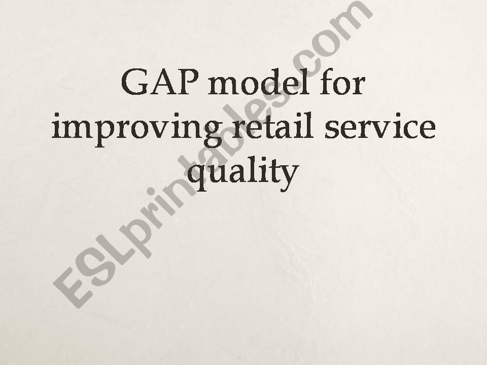 ESL - English PowerPoints: GAP Model for Retail Management