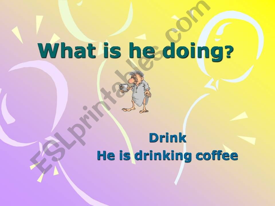 ESL - English PowerPoints: what´s he /she doing?