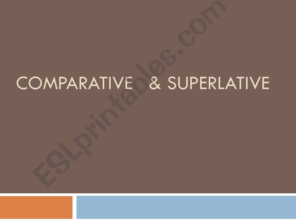 ESL - English PowerPoints: comparatives and superlatives