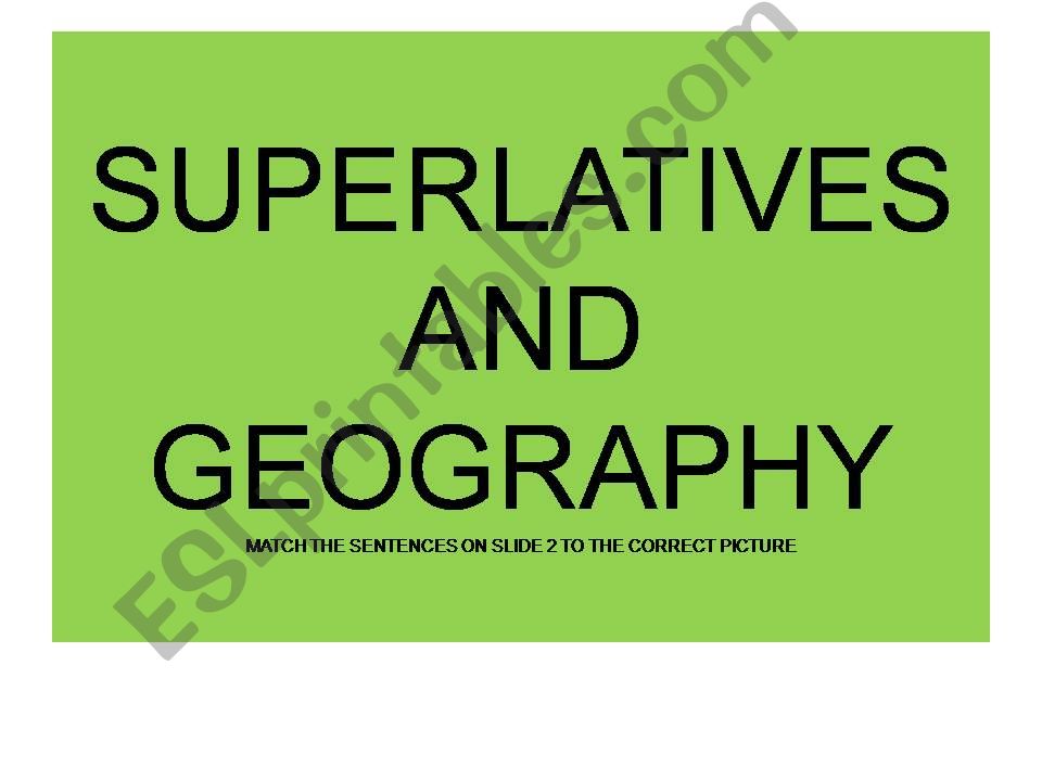 ESL - English PowerPoints: SUPERLATIVES AND GEOGRAPHY