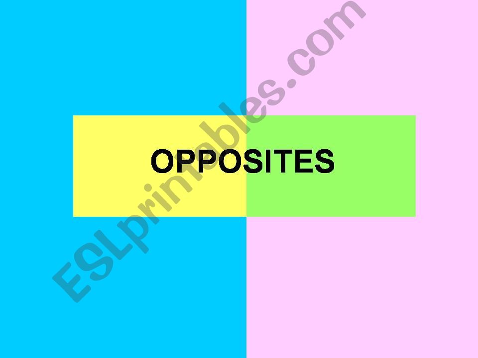 ESL - English PowerPoints: Learn opposites
