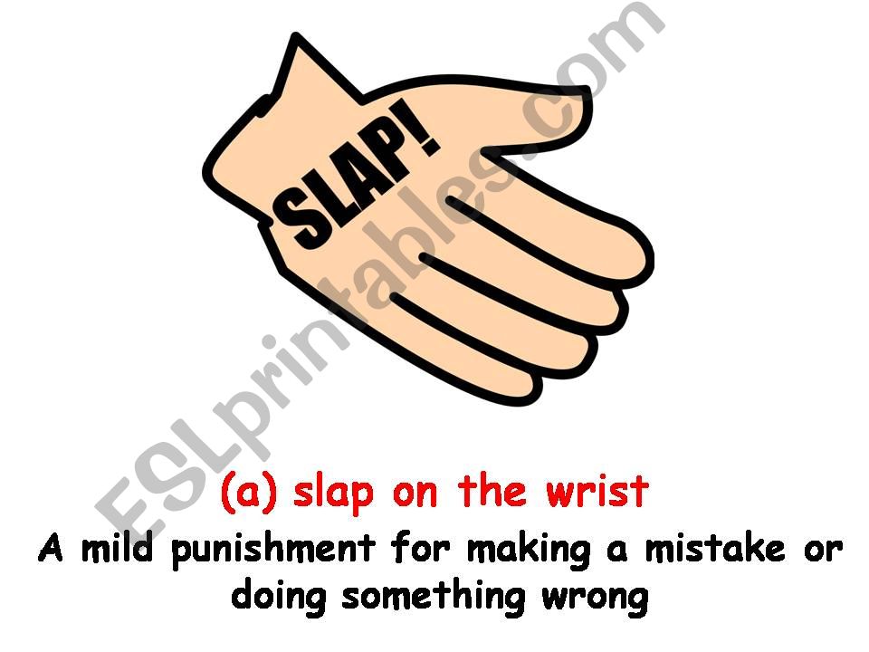 A Slap On The Wrist Idiom