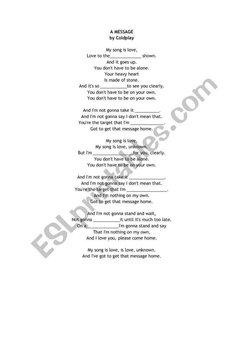 English worksheets: Listening: Song "A message" Fill the gaps.