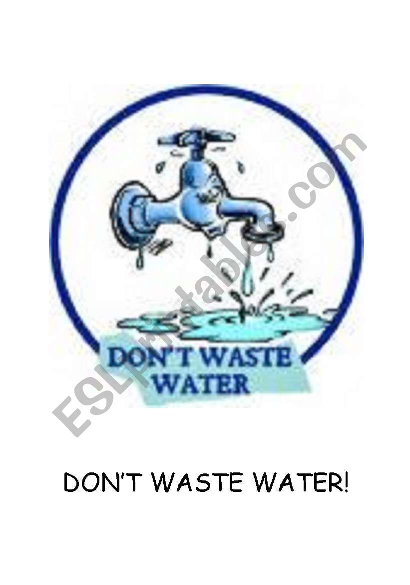 Don´t waste water! - ESL worksheet by besteberkin