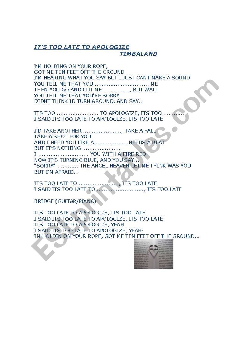 English worksheets: SONGS: "IT’S TOO LATE TO APOLOGIZE"