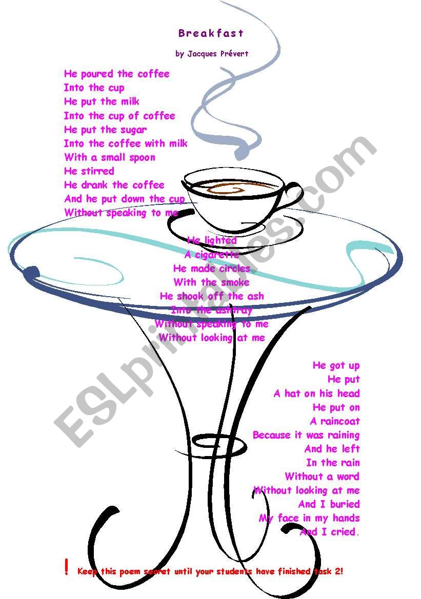 "Breakfast" by Jacques Prévert or "Coffee in the Ashtray" by the Pixies ...