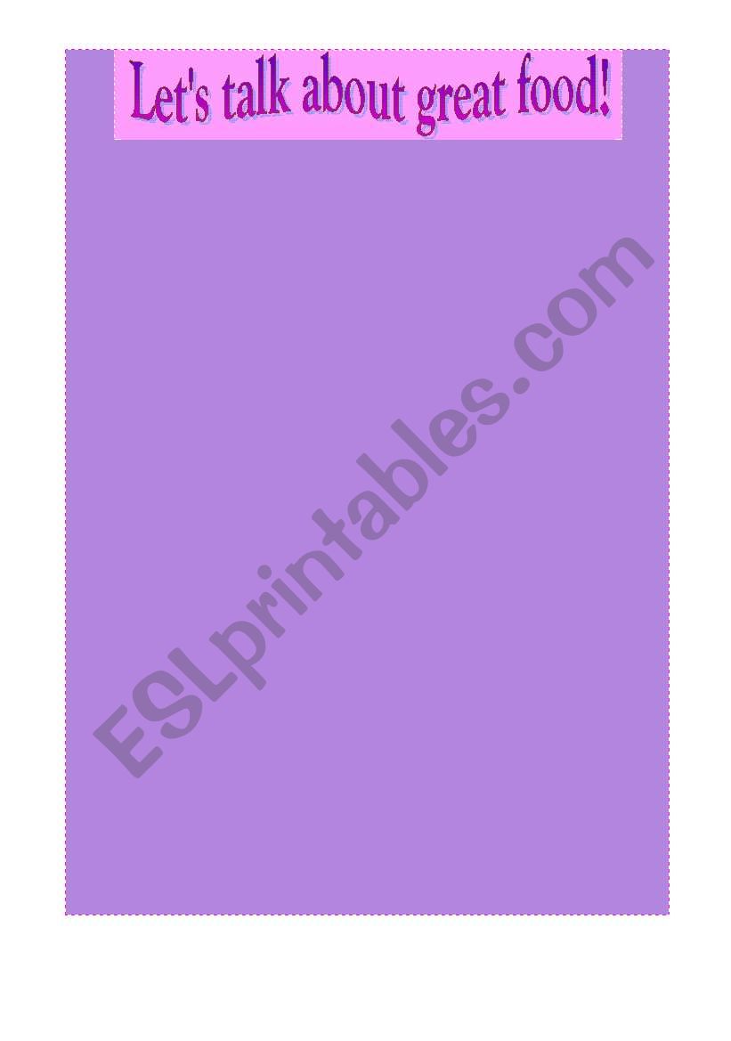 English worksheets: Let´s talk about great food!