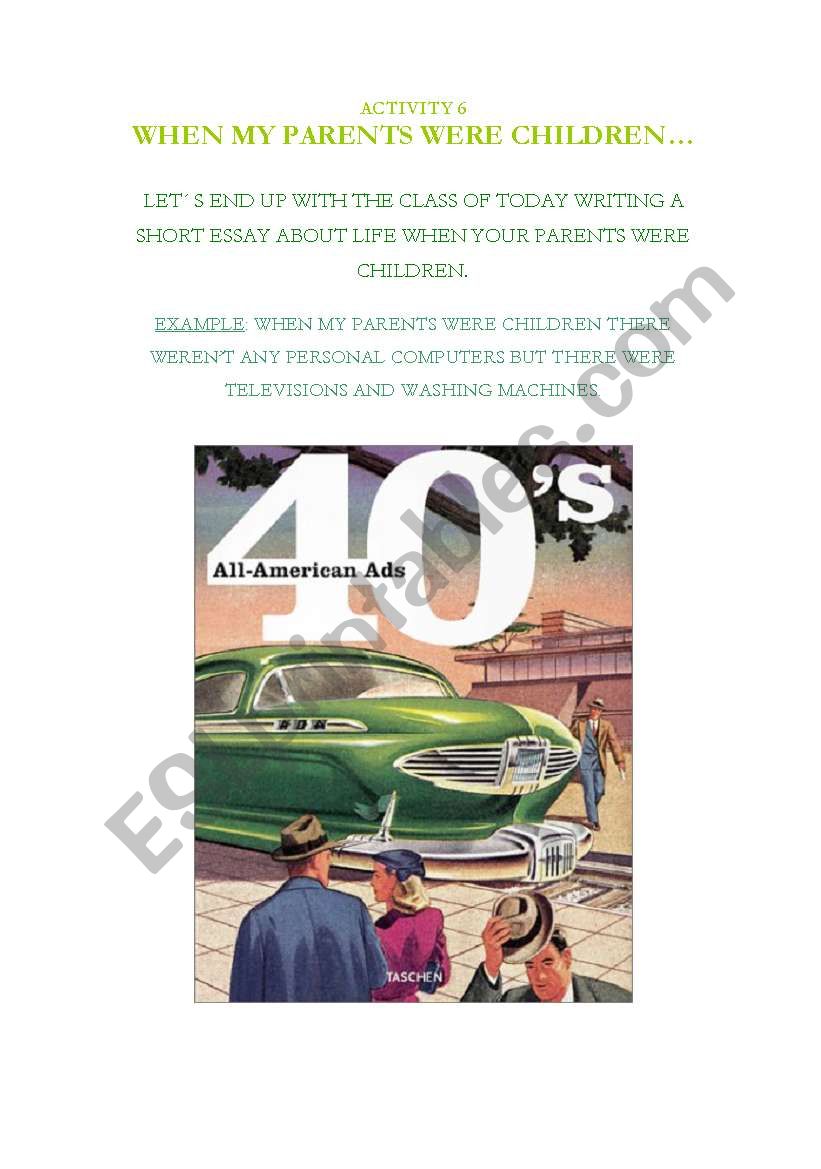 WHEN MY PARENTS WERE CHILDREN…. - ESL worksheet by jordiet