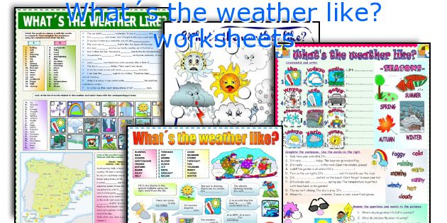 What´s the weather like? worksheets